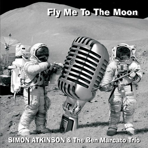 Fly Me To The Moon - Simon Atkinson & The Ben Marcato Trio : 네이버 블로그